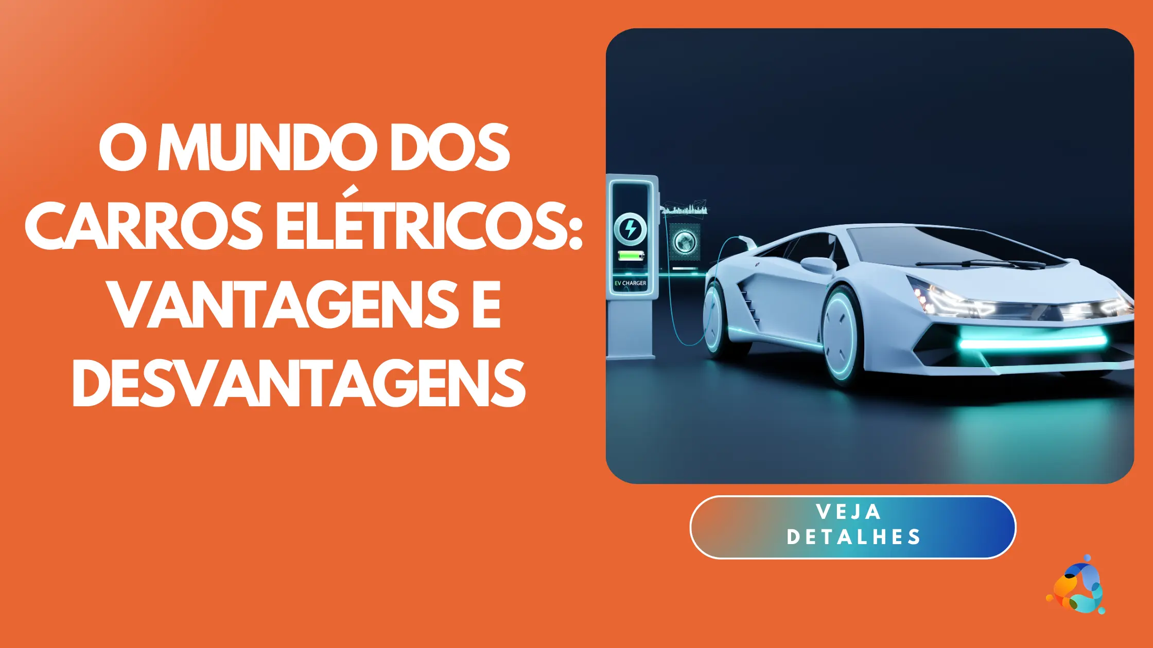 O Mundo dos Carros Elétricos: Vantagens e Desvantagens