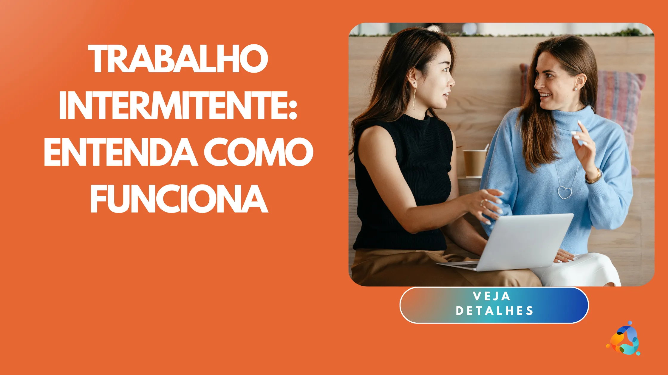Trabalho Intermitente: Entenda Como Funciona