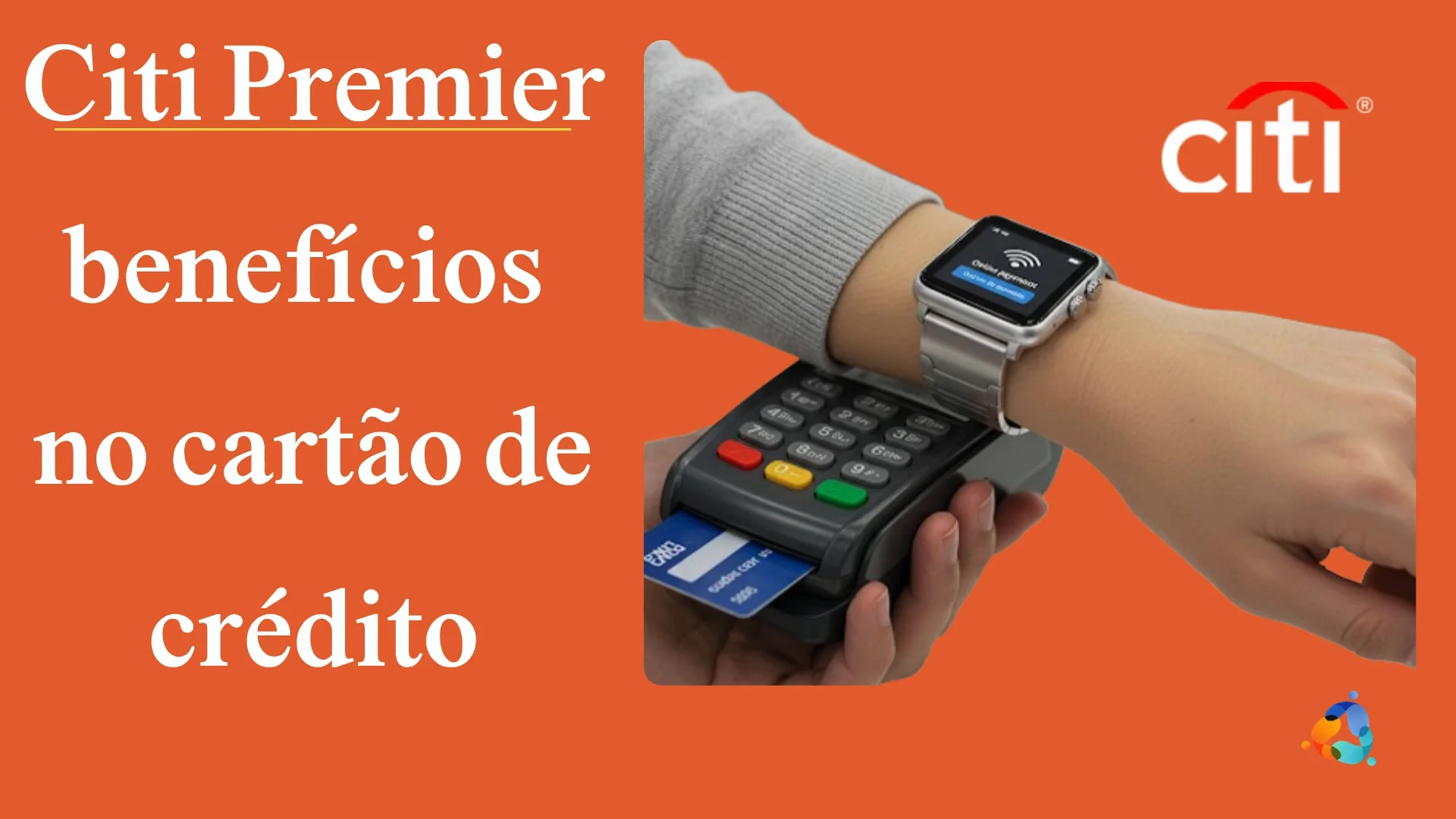 Cartão Citi Premier ®: Um guia completo para maximizar
